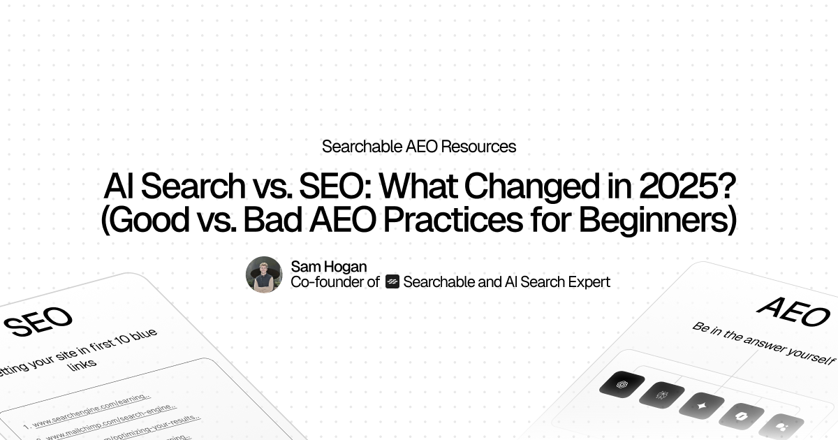 AI Search vs. SEO: Good vs. Bad AEO Practices for Beginners (Updated ...